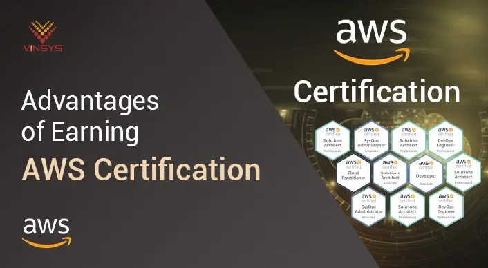 Advantages of Earning AWS Certification - Vinsys
