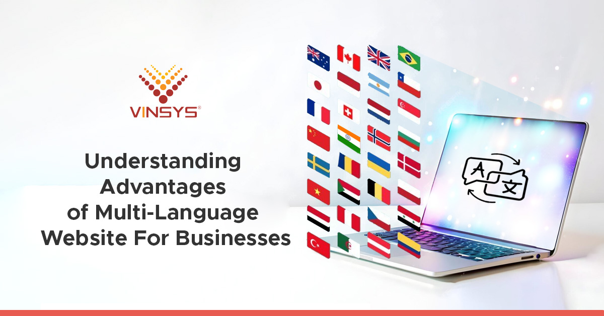 Understanding Advantages of Multi-Language Website For Businesses - Vinsys