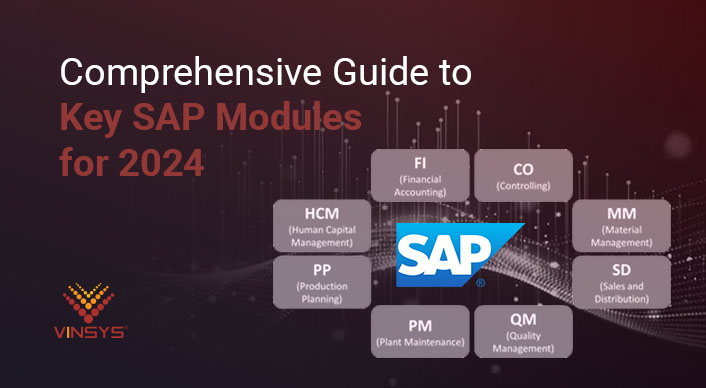 Comprehensive Guide to Key SAP Modules for 2024 - Vinsys