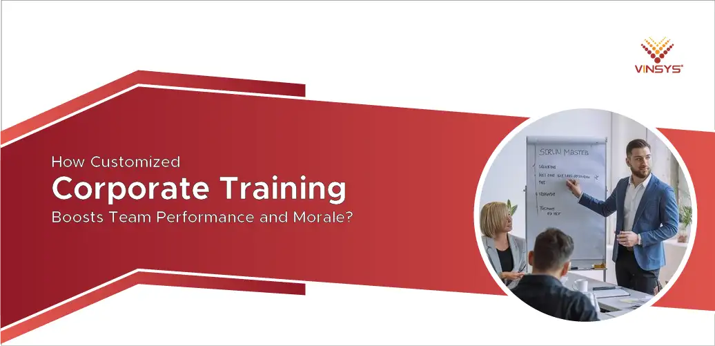 How_Customized_Corporate_Training_Boosts_Team_Performance_and_Morale_3Abp8a3.webp