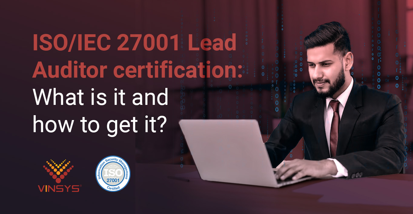 ISO/IEC 27001 Lead Auditor Certification | What is it and how to get it ...