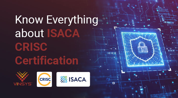 CRISC Certification: A Pathway to Information Security Excellence - Vinsys