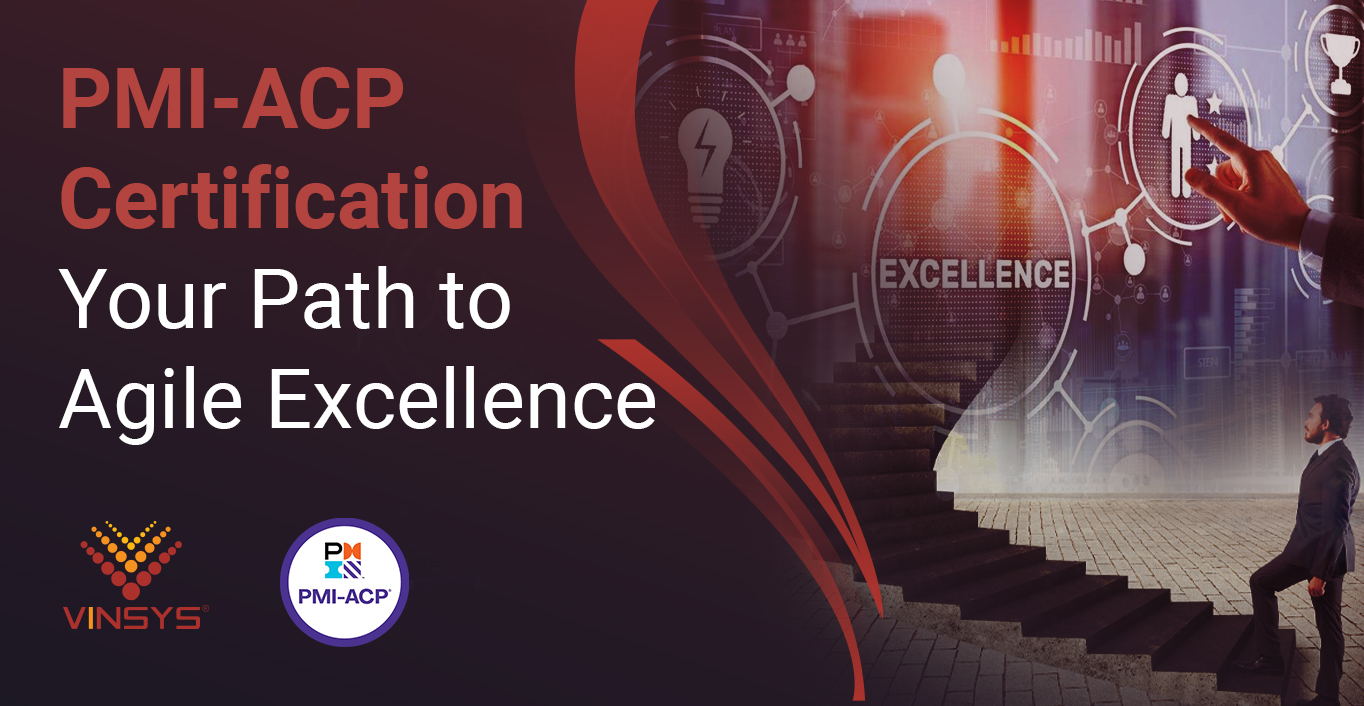 PMI-ACP Certification | Your Path to Agile Excellence - Vinsys PMI-ACP Certification | Your Path to Agile Excellence - Vinsys