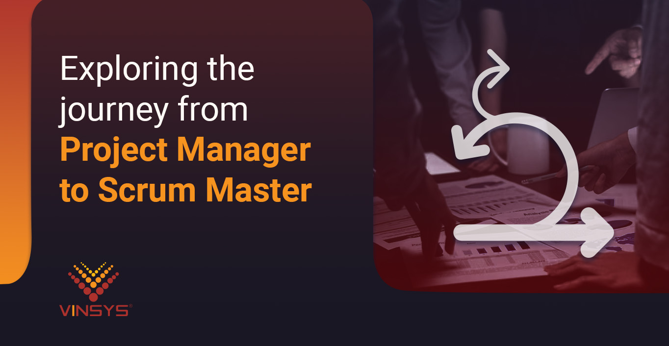 Exploring The Journey From A Project Manager To the Scrum Master