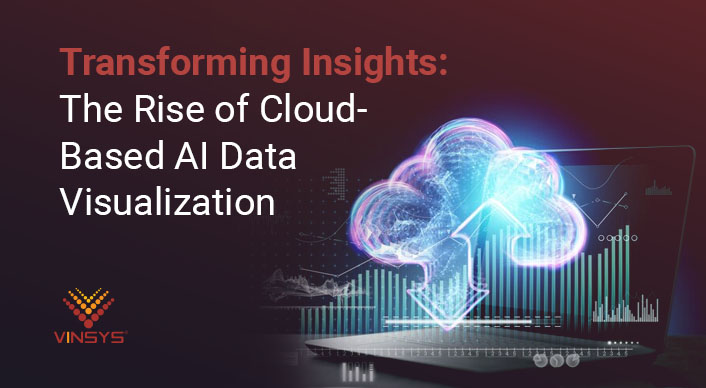 Transforming Insights: The Rise of Cloud-Based AI Data Visualization ...