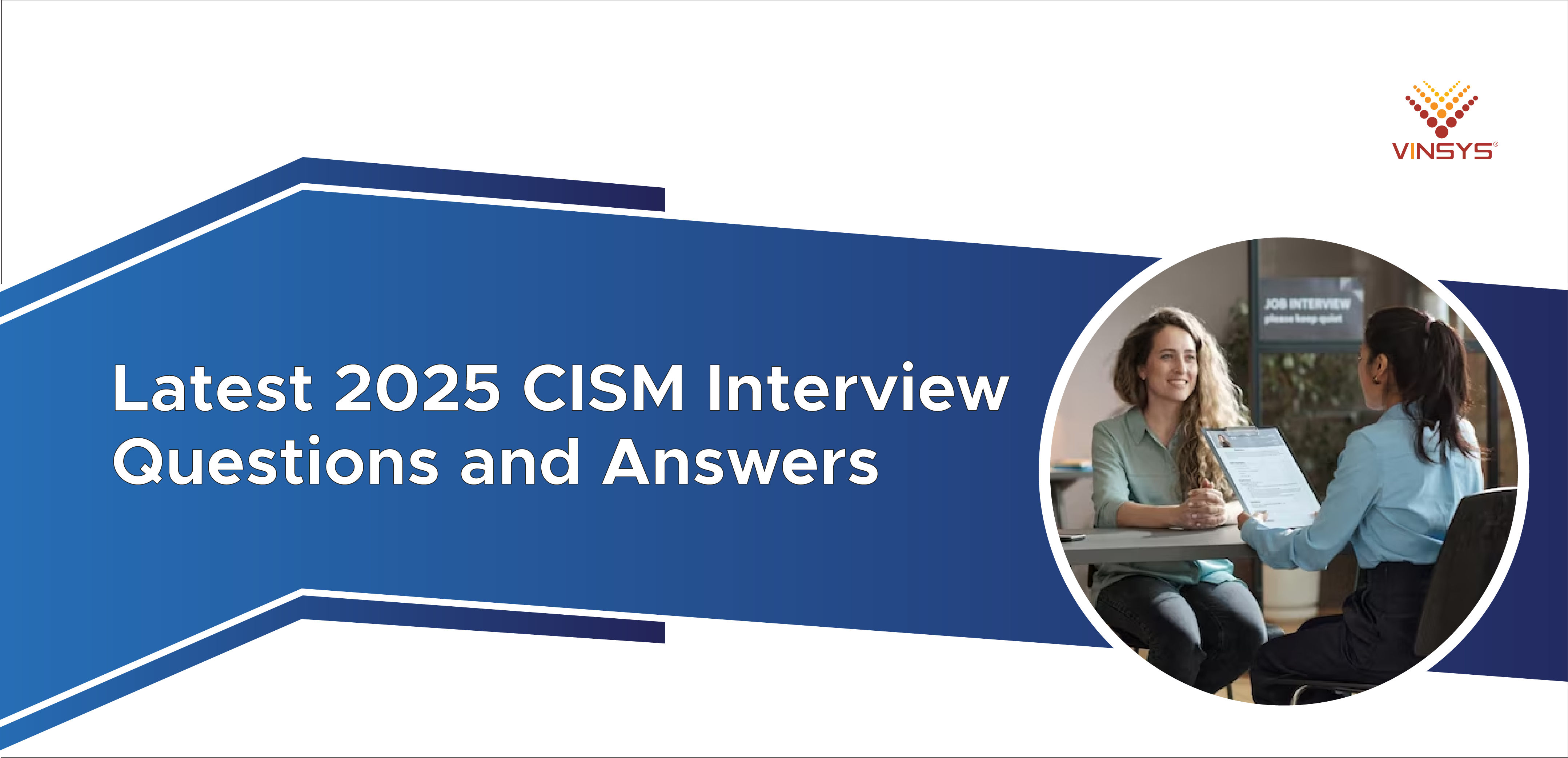 30 Latest CISM Interview Questions and Answers - 2025