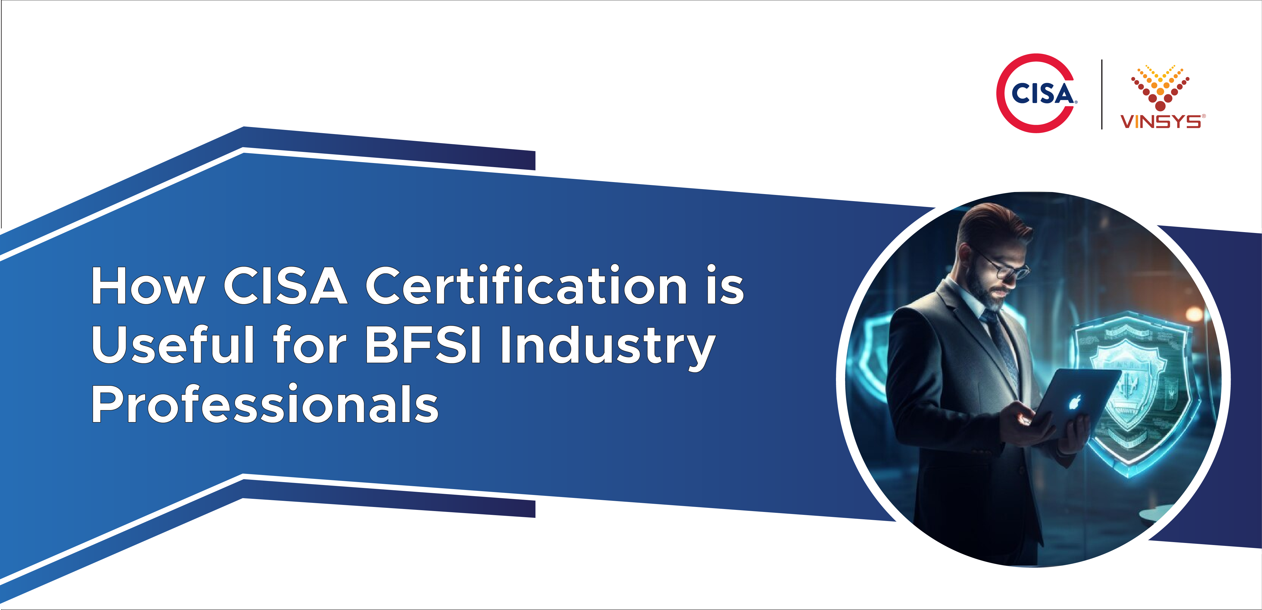 How is the CISA Certification Useful for Banking and Financial Industry ...