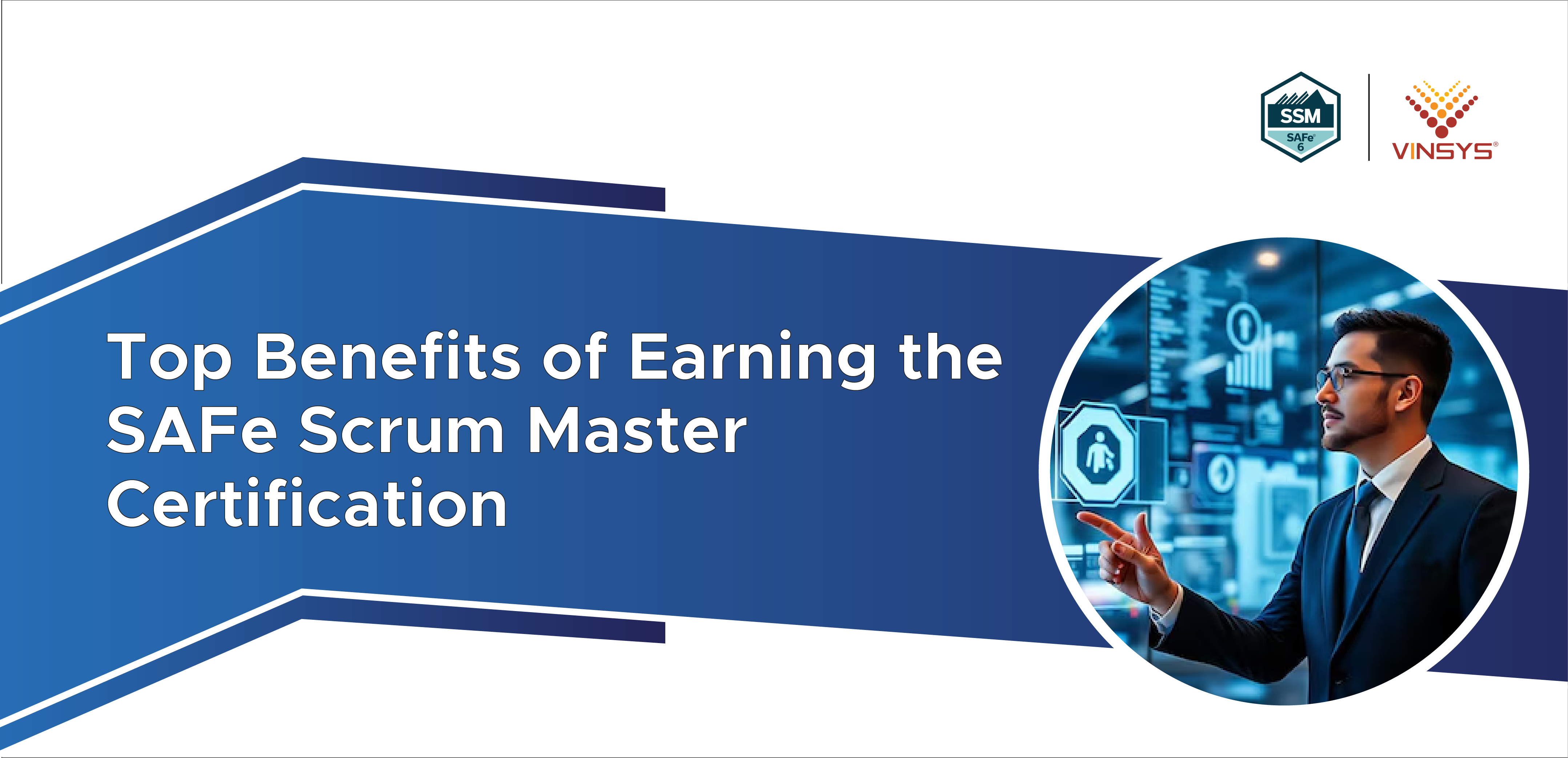 Top 11 Benefits of Earning the SAFe Scrum Master Certification 2026