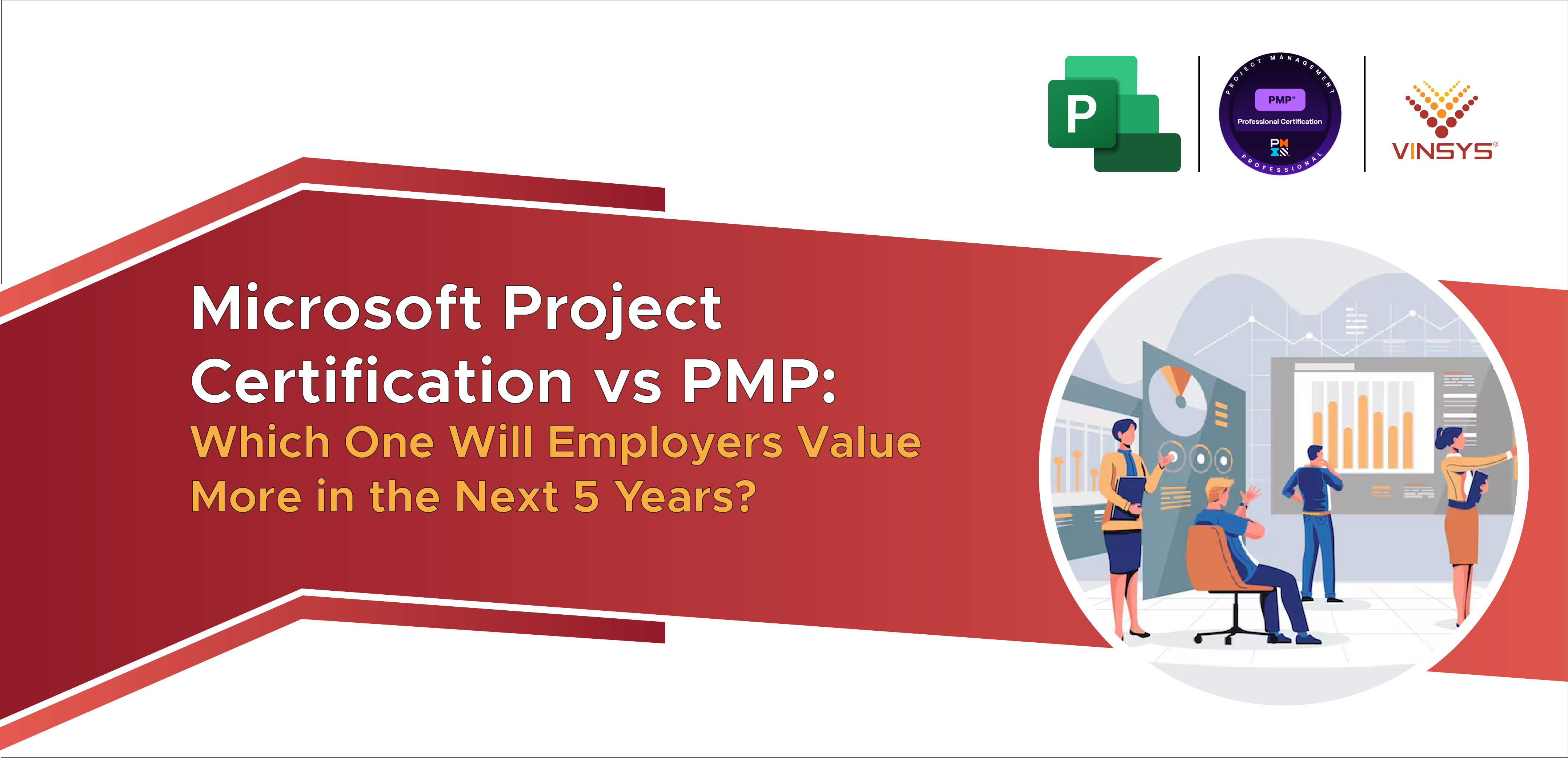 Microsoft Project Certification vs PMP: Which One Will Employers Value More in the Next 5 Years