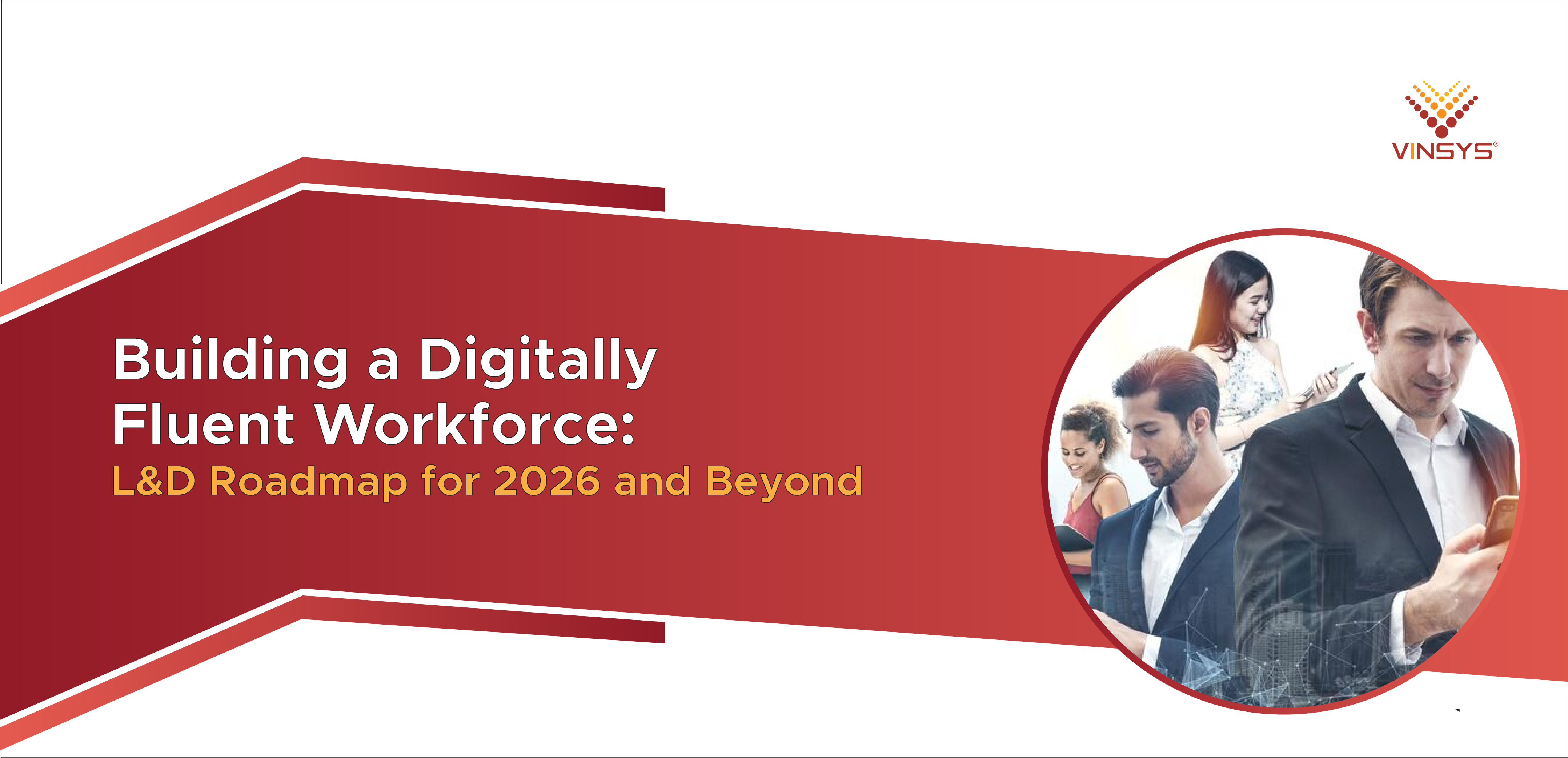 Building Digitally Fluent Workforce: L&D Roadmap 2026 & Beyond