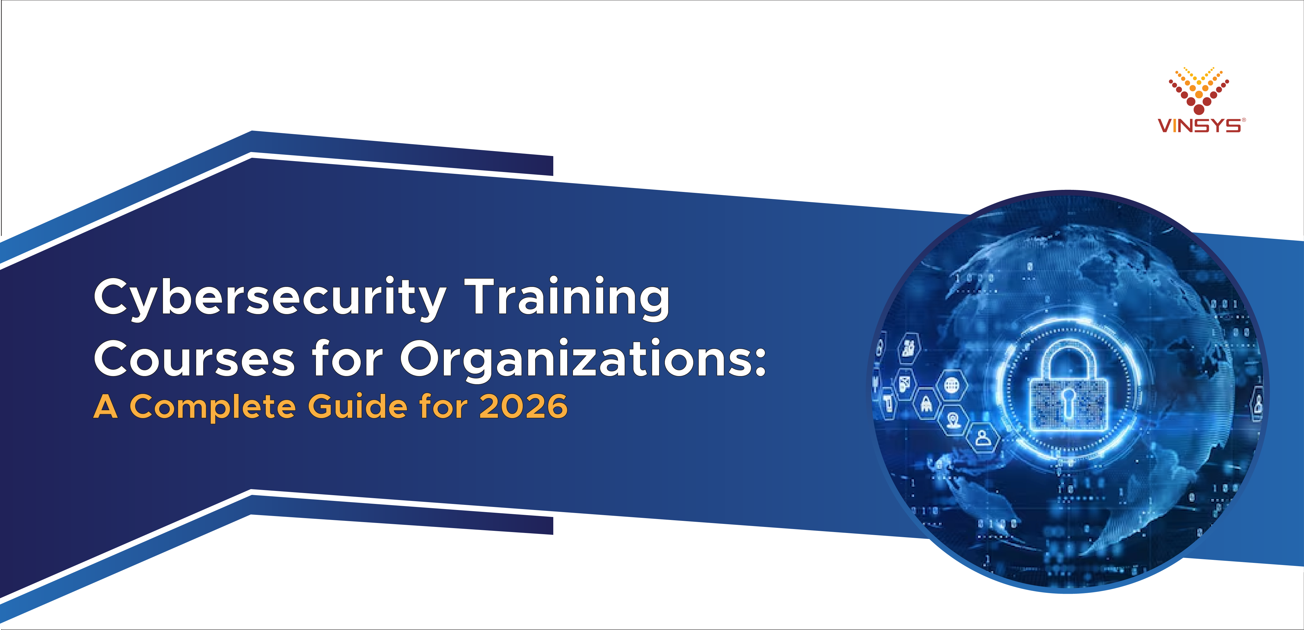 Cybersecurity Training Courses for Organizations: A Complete Guide for 2026