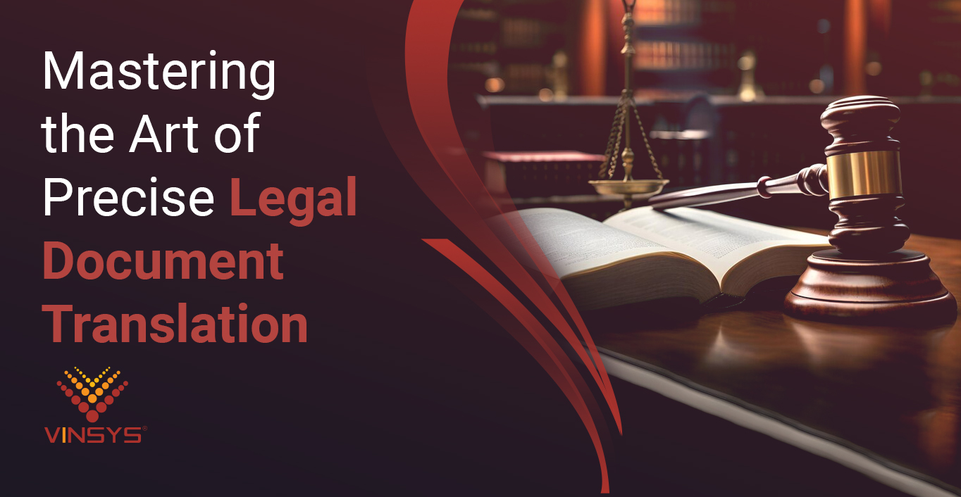 Mastering the Art of Precise Legal Document Translation - Vinsys