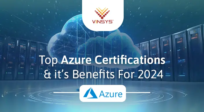 Top 6 Azure Certifications & it’s Benefits For 2025