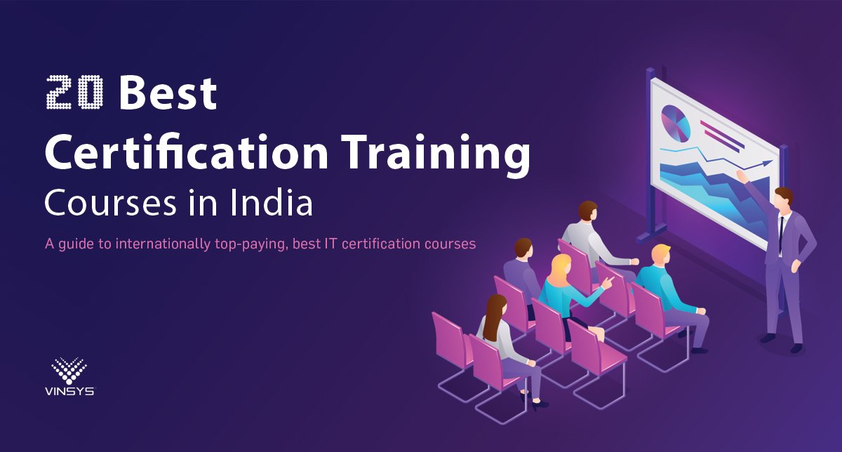 20 Best Certification Courses in India 2025 - Vinsys
