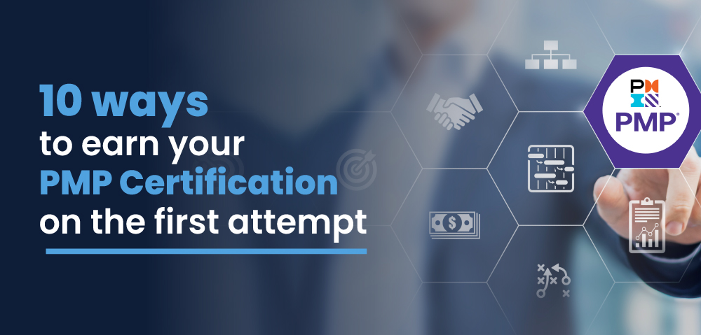 10 Ways to Earn your PMP Certification on the first attempt - Vinsys