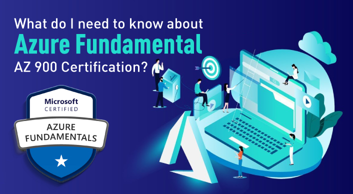 Azure Fundamental AZ 900 Certification Everything You Need to Know-vinsys