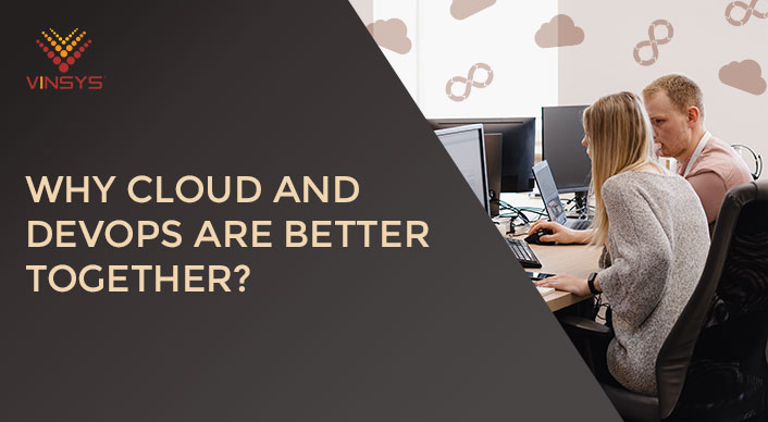 Cloud and DevOps Better Together | What is DevOps ?-vinsys