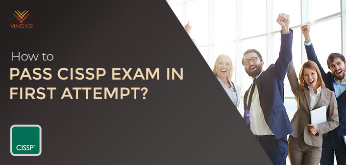 How To Pass CISSP Exam In First Attempt?- Vinsys