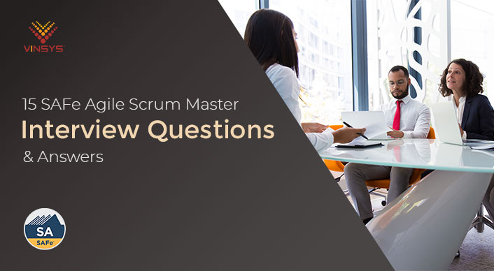 Top 15 Scrum Master (CSM) Interview Questions & Answers - Vinsys