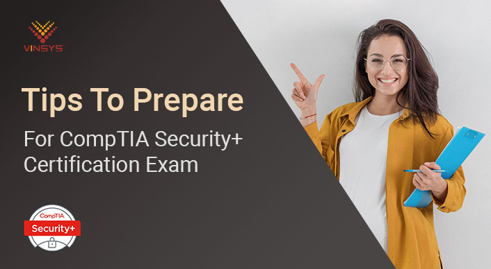 Tips To Prepare For CompTIA Security+ Certification Exam-vinsys Tips To Prepare For CompTIA Security+ Certification Exam-vinsys