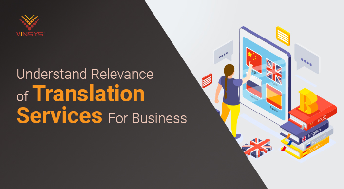 Understand Relevance of Translation Services For Business-vinsys