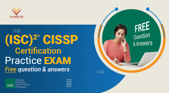 Top 20 CISSP Exam Questions & Answers - Vinsys