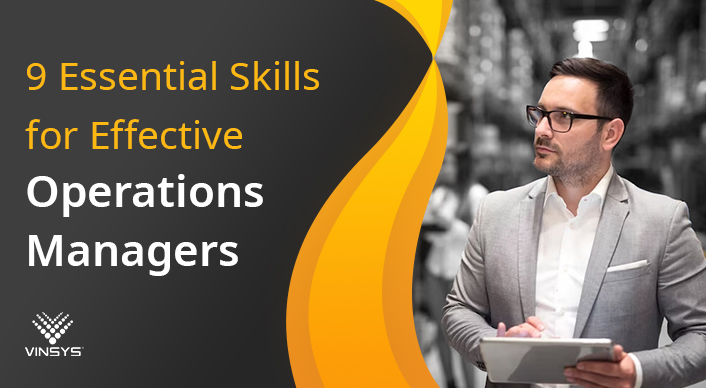 9 Must Have Skills for Effective Operations Manager-vinsys