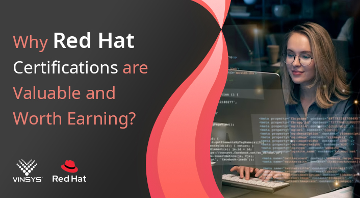 Why Red Hat Certifications are Valuable and Worth Earning?-vinsys