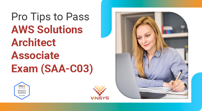 Pro Tips to Pass AWS Solutions Architect Associate Exam (SAA-C03)-vinsys